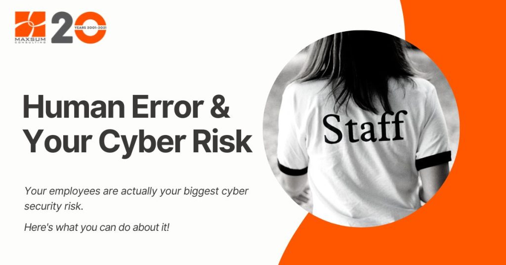 Understanding Human Error & Your Cyber Risk - Maxsum Consulting