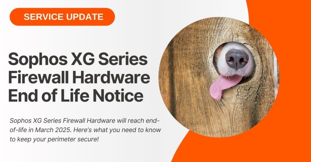 Sophos XG Series Firewall End-of-Life Notification - Maxsum Consulting