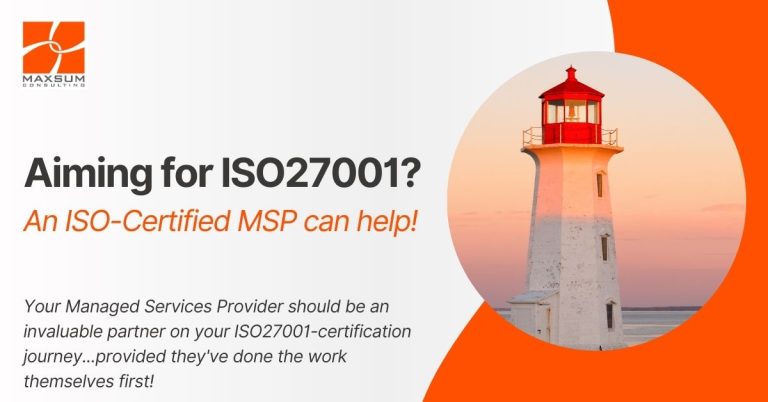 Aiming for ISO? Here's how your ISO27001-Certified MSP can help ...